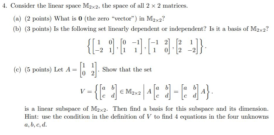 Solved 4. Consider the linear space M2x2, the space of all 2 | Chegg.com