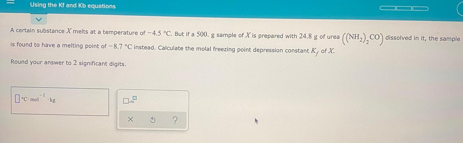 Solved Using the Kf and Kb equations A certain substance X | Chegg.com