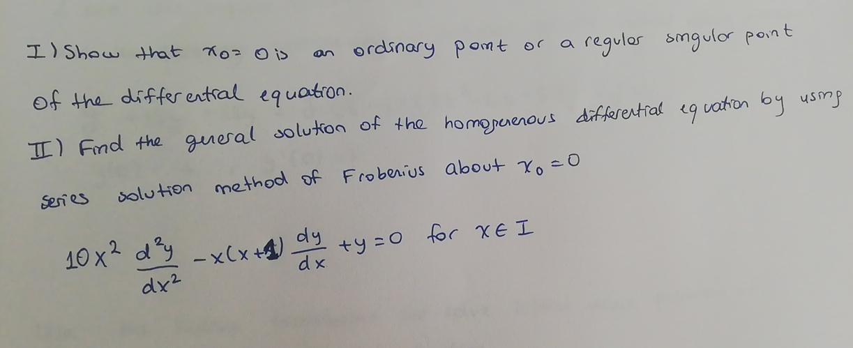 Solved I) Show that x0=0 is an ordinary point or a reguler | Chegg.com