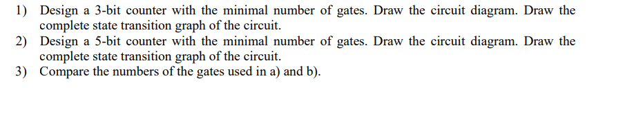 Solved 1) ﻿Design a 3-bit counter with the minimal number of | Chegg.com