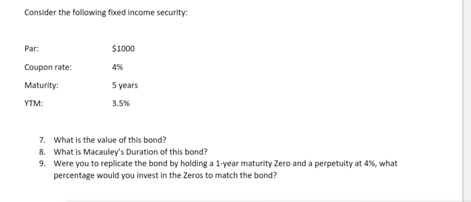Solved Consider the following fixed income security: 7. What | Chegg.com