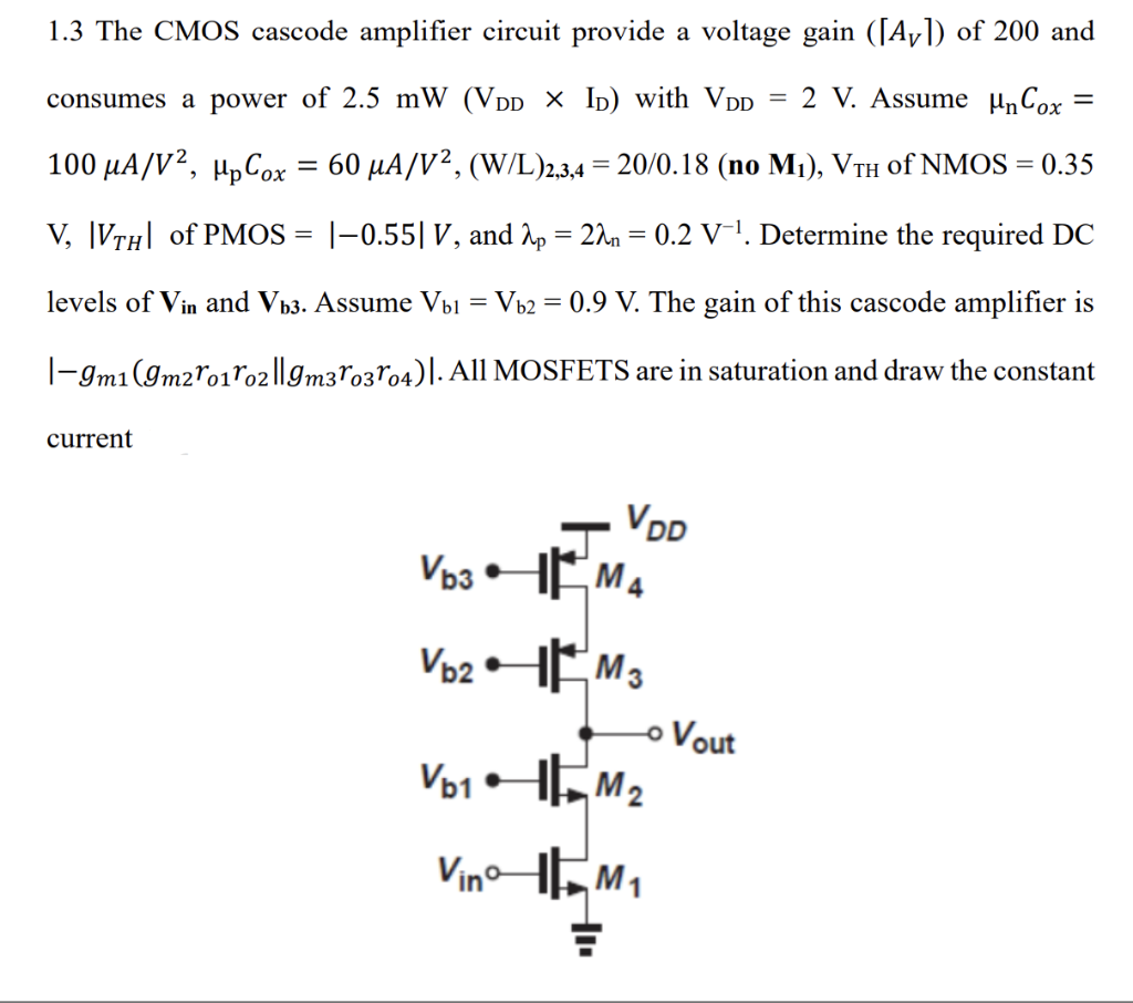 Solved 1.3 The CMOS cascode amplifier circuit provide a | Chegg.com