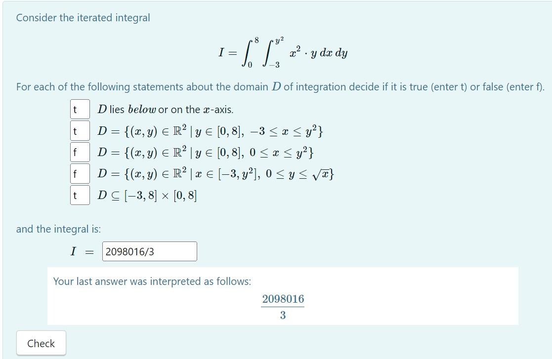 Solved Consider the iterated integral I=∫08∫−3y2x2⋅ydxdy For | Chegg.com