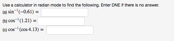 Solved Use a calculator in radian mode to find the | Chegg.com