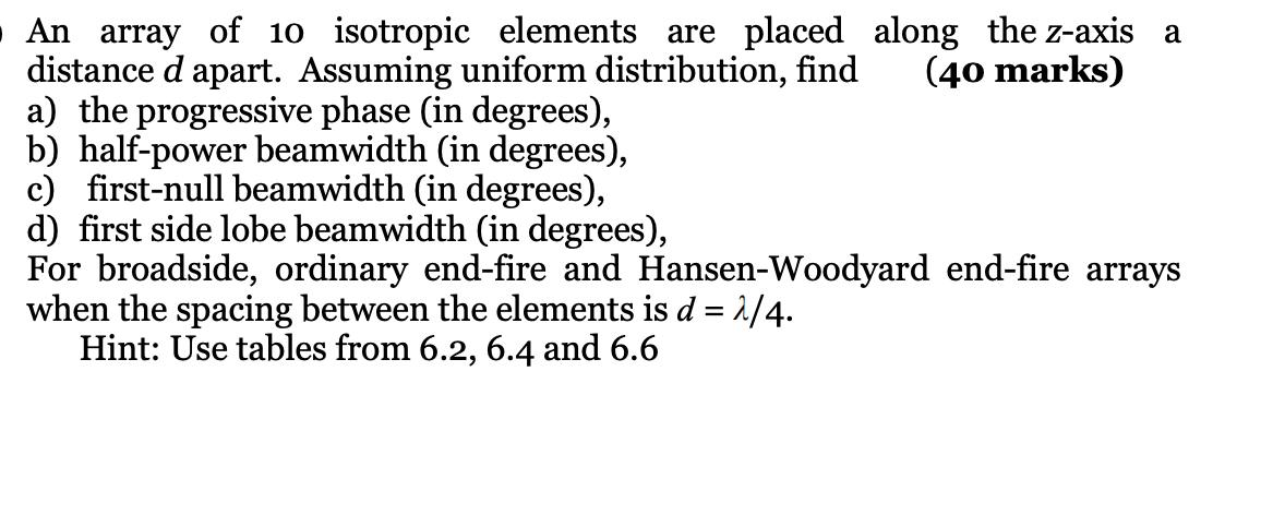 Solved • An array of 10 isotropic elements are placed along | Chegg.com