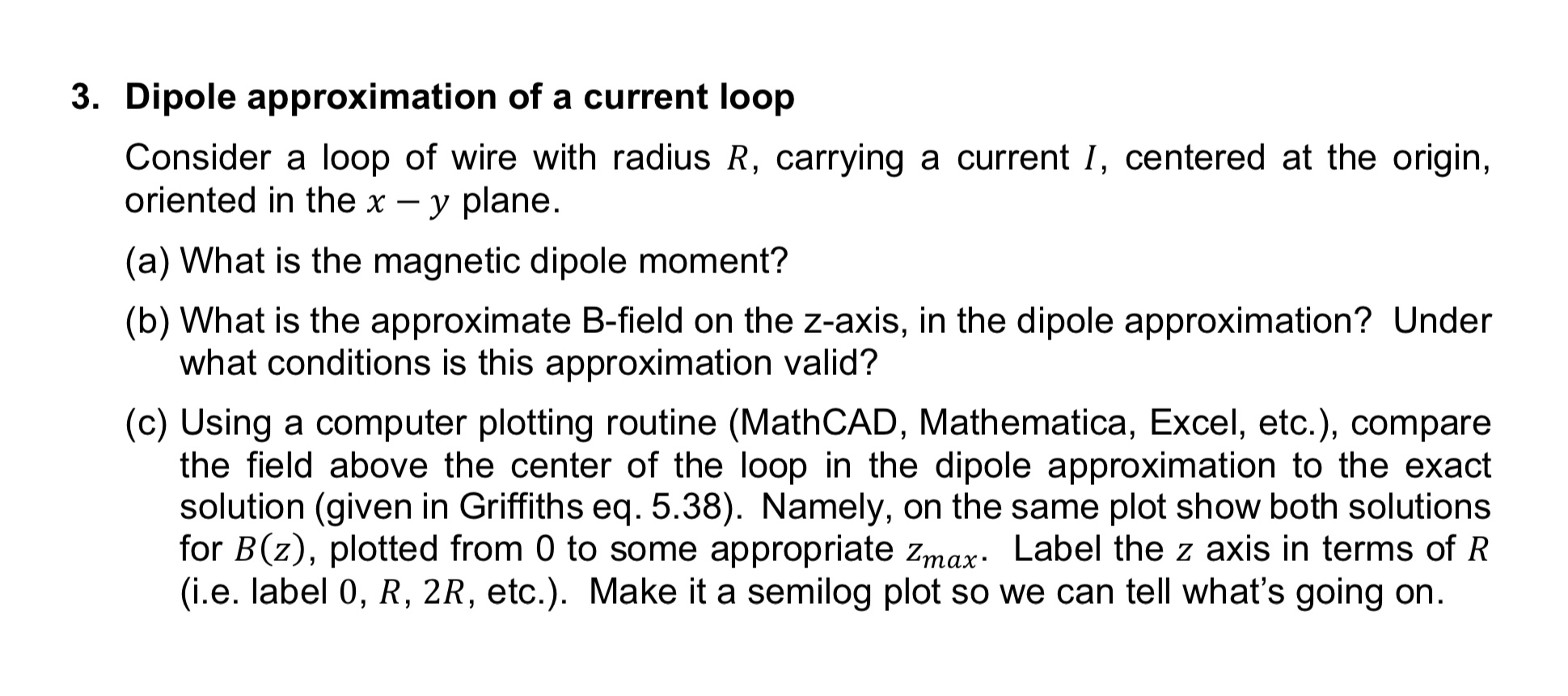 Solved 3. Dipole approximation of a current loop Consider a | Chegg.com