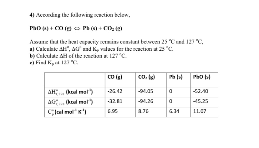 Solved 4) According the following reaction below, PbO (s) + | Chegg.com