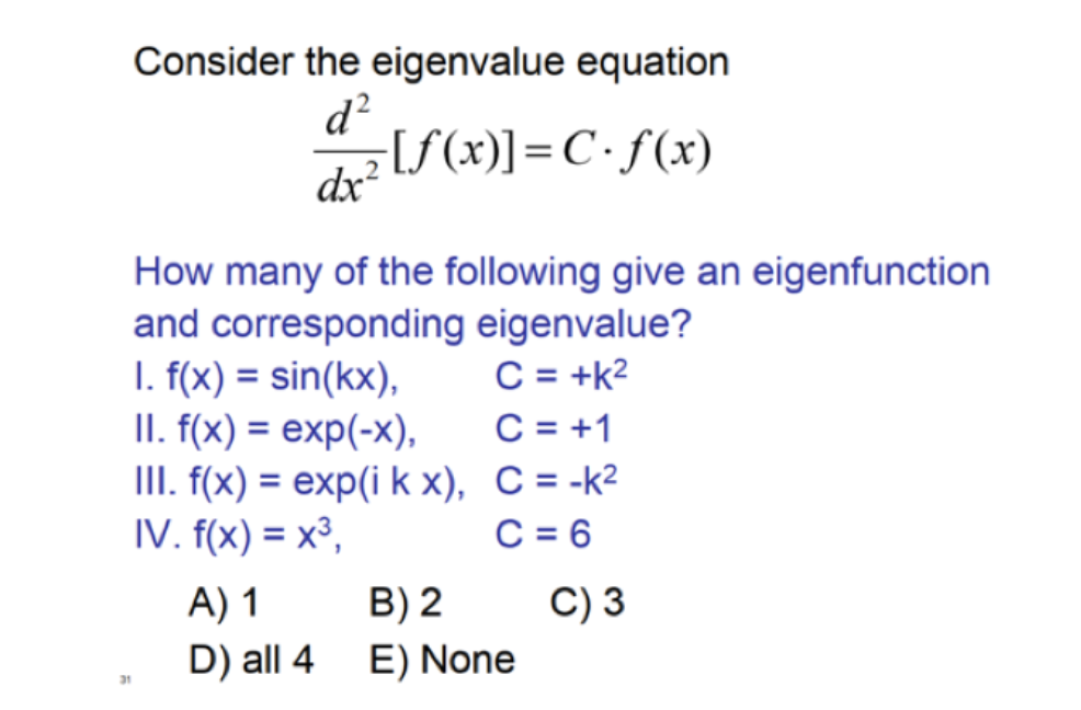 Solved Consider the eigenvalue equation d2 dx2 [f(x)]=C-f(x) | Chegg.com