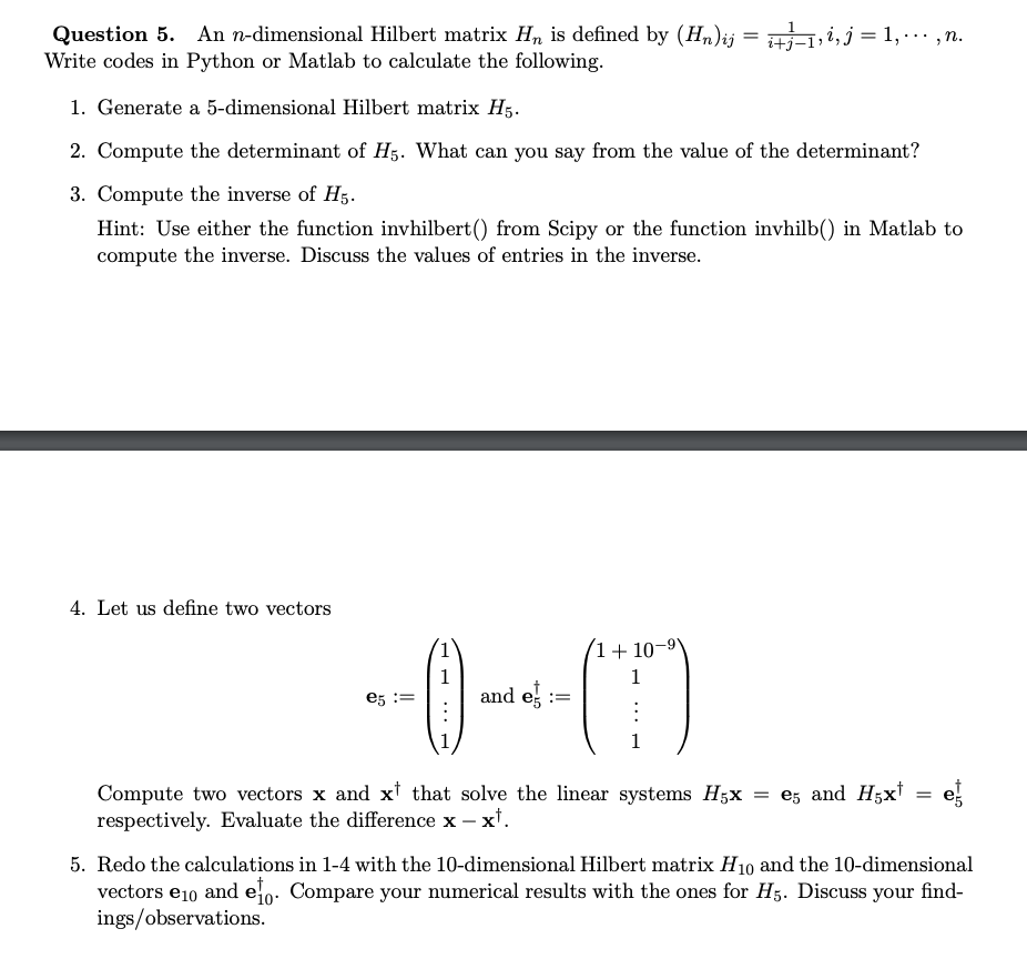 Solved = Question 5. An n-dimensional Hilbert matrix Hn is | Chegg.com