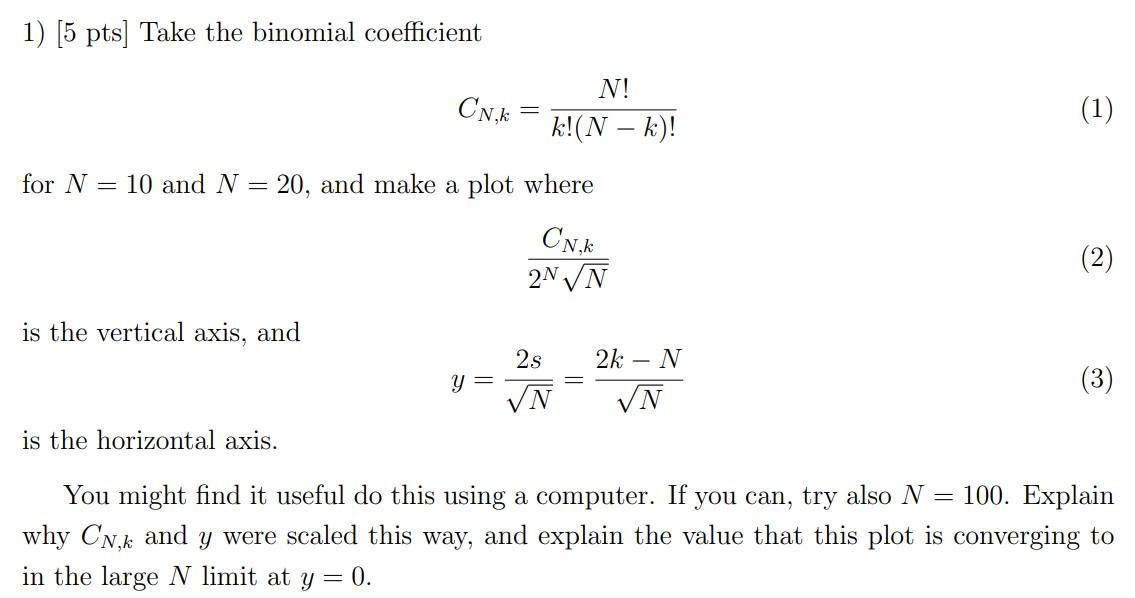 Solved 1) [5 pts] Take the binomial coefficient | Chegg.com