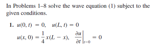 In Problems 1-8 solve the wave equation (1) subject | Chegg.com