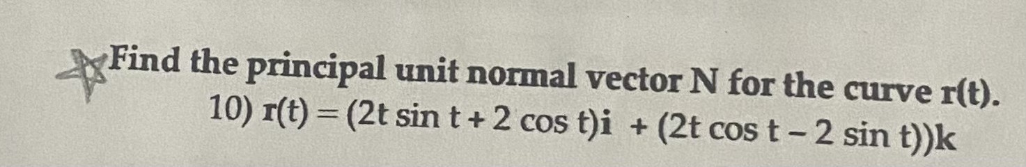 Solved Find the principal unit normal vector N for the curve | Chegg.com