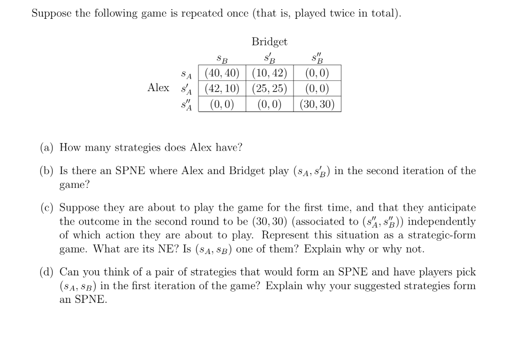 Solved Suppose the following game is repeated once (that is, | Chegg.com