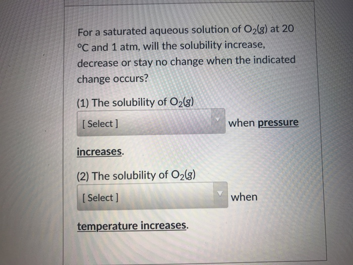 Solved For the saturated aqueous solution of O2(g) at 20 C | Chegg.com