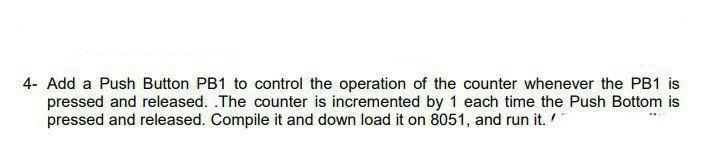 Solved 4. Add a Push Button PB1 to control the operation of | Chegg.com
