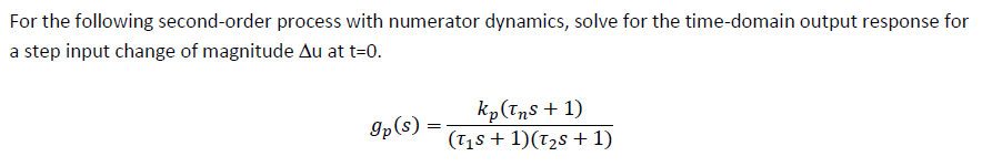 Solved For the following second-order process with numerator | Chegg.com