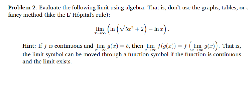 Solved Problem 2. Evaluate the following limit using | Chegg.com