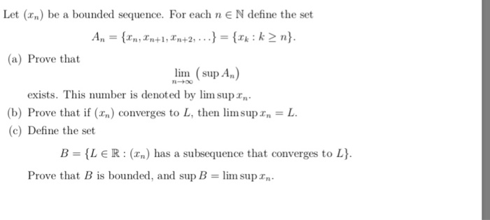 Solved Let (xn) be a bounded sequence. For each n E N define | Chegg.com