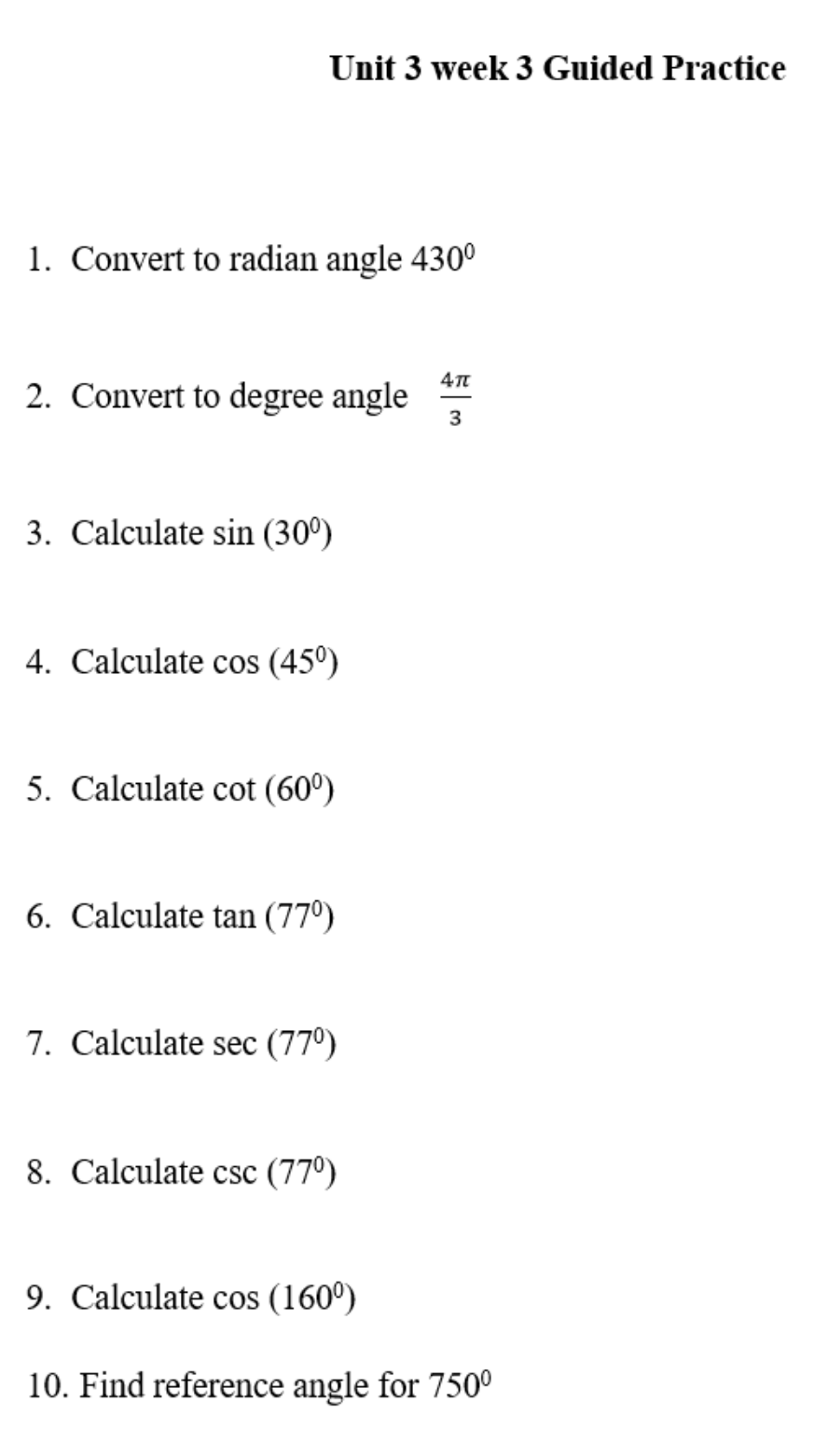 Solved Unit 3 week 3 Guided Practice 1. Convert to radian | Chegg.com