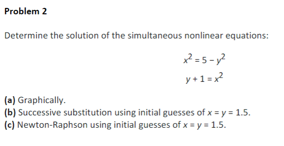 Solved Problem 2 Determine the solution of the simultaneous | Chegg.com