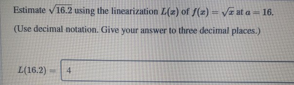 Solved Estimate V16.2 using the linearization L(x) of f(x) = | Chegg.com