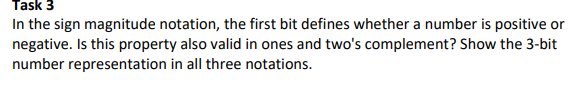 Solved Task 3In the sign magnitude notation, the first bit | Chegg.com