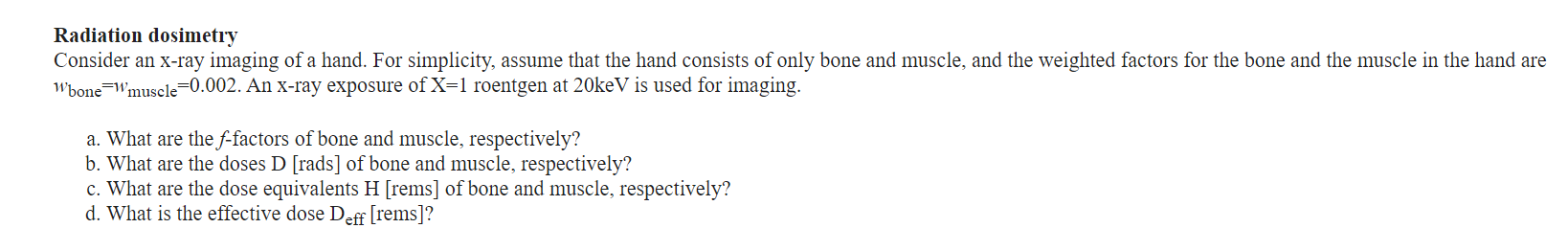 Solved Radiation Dosimetry Consider An X Ray Imaging Of A
