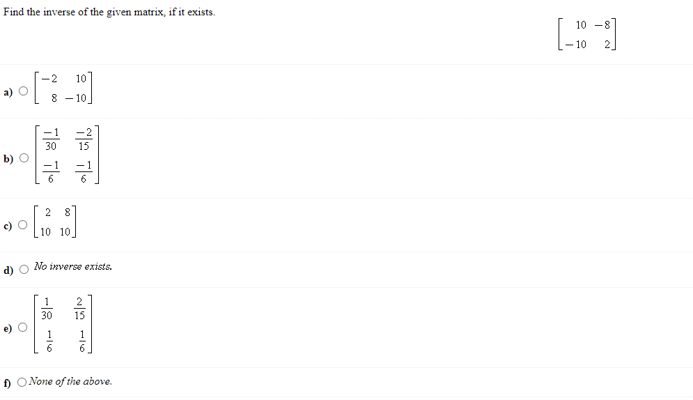 Solved Find the inverse of the given matrix, if it exists. | Chegg.com