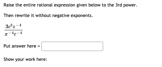 Solved Raise the entire rational expression given below to | Chegg.com