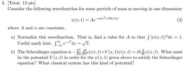 Solved [Total: 12pts ] Consider the following wavefunction | Chegg.com