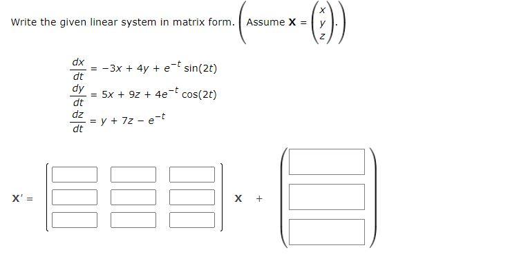 Solved Write the given linear system in matrix form. Assume | Chegg.com