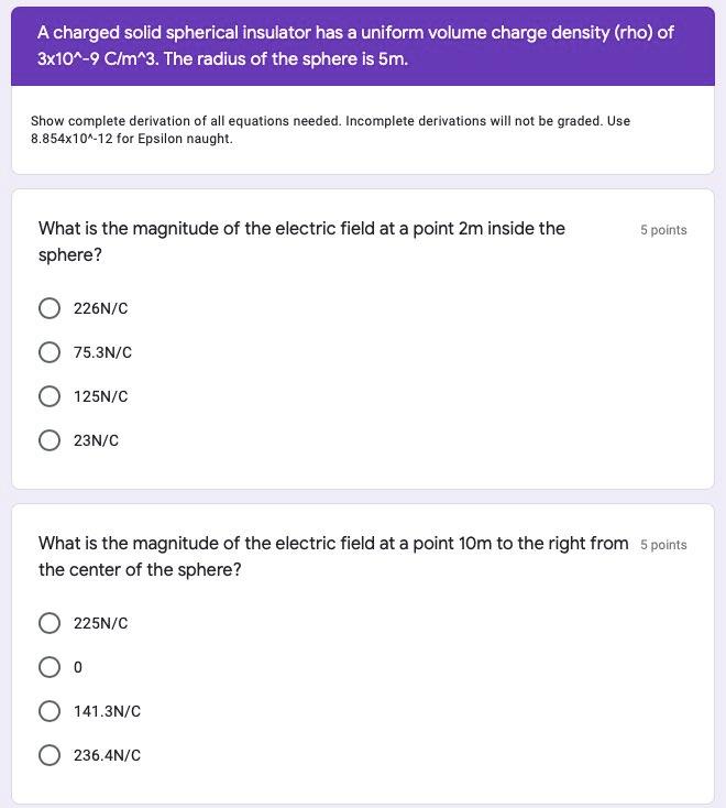 Solved A charged solid spherical insulator has a uniform | Chegg.com