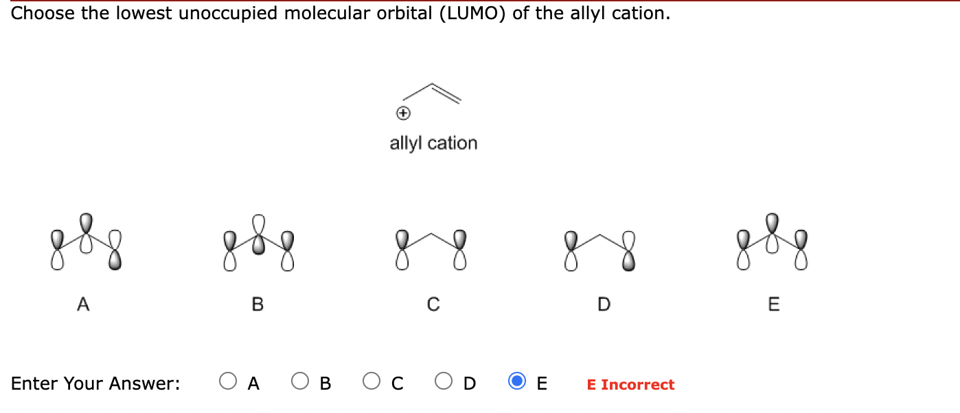 Solved Choose the lowest unoccupied molecular orbital (LUMO) | Chegg.com