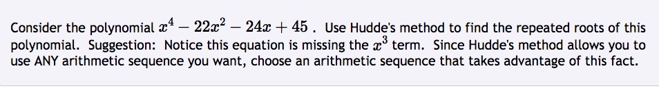 Consider the polynomial x4-22x2-24x+45. ﻿Use Hudde's | Chegg.com