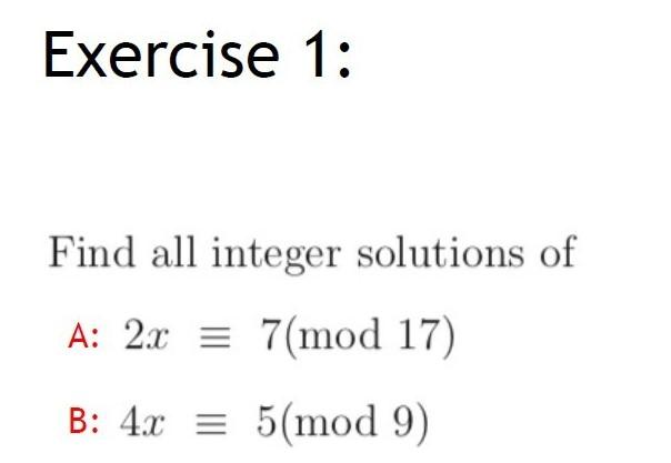 Solved Exercise 1: Find all integer solutions of A: 2x = | Chegg.com