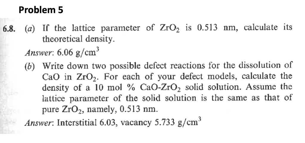 Solved Problem 5 6.8. () If the lattice parameter of ZrO2 is | Chegg.com