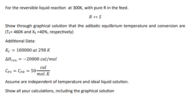 Solved For the reversible liquid reaction at 300 K, with | Chegg.com