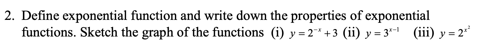Solved 2. Define exponential function and write down the | Chegg.com