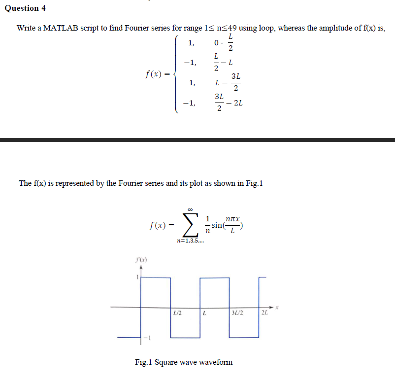 Solved Question 4 Write a MATLAB script to find Fourier | Chegg.com