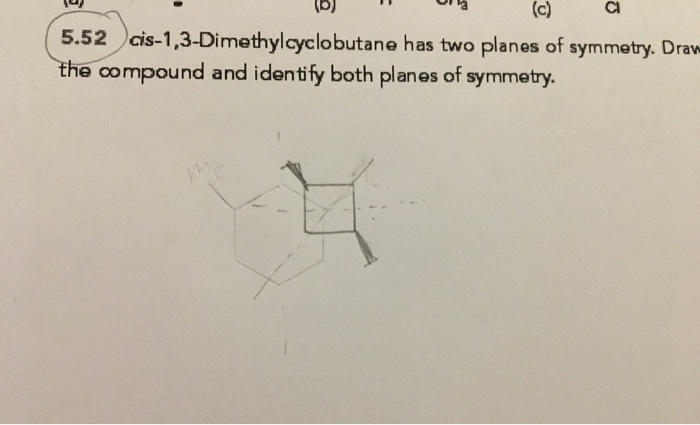 Solved (c) a CI 52 cis-1,3-Dimethylcyclobutane has two | Chegg.com