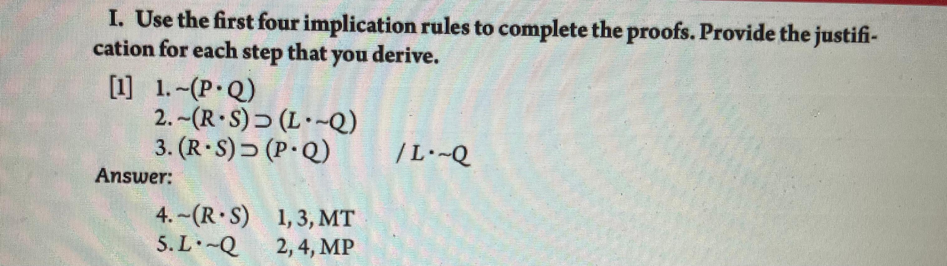 Solved I. Use the first four implication rules to complete | Chegg.com
