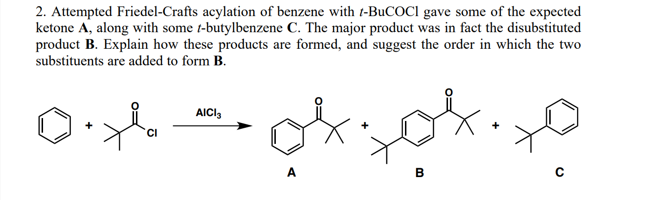 Solved 2. Attempted Friedel-Crafts acylation of benzene with | Chegg.com