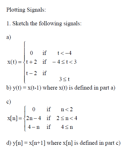 Solved Plotting Signals: 1. Sketch the following signals: a) | Chegg.com