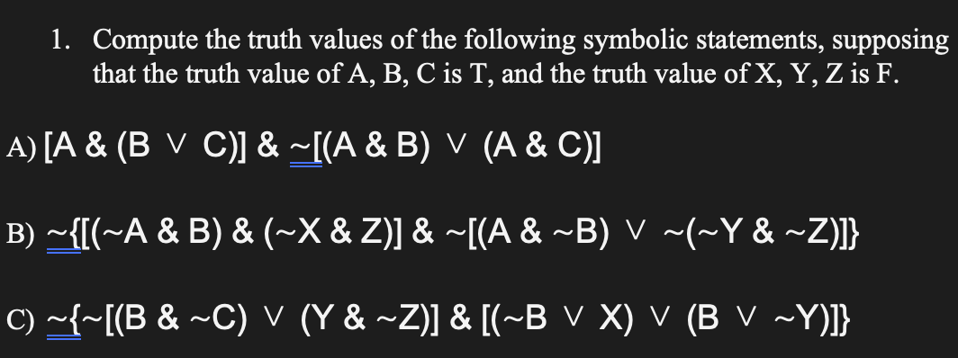 Solved 1. Compute the truth values of the following symbolic | Chegg.com