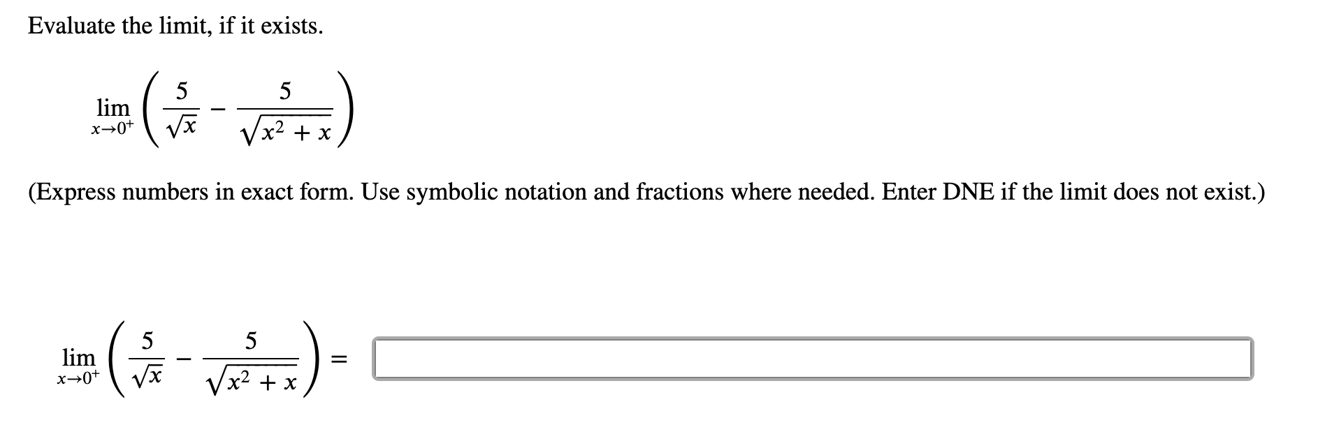 Solved Evaluate the limit, if it exists. (Use symbolic | Chegg.com