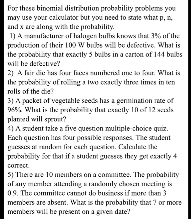 Solved For these binomial distribution probability problems | Chegg.com Solved For these binomial distribution probability problems | Chegg.com