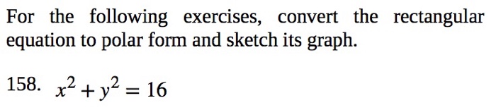 Solved For the following exercises, convert the rectangular | Chegg.com