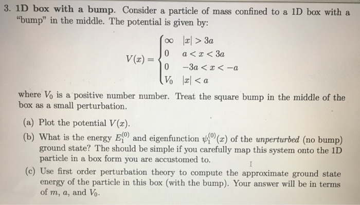 Solved 1D box with a bump. Consider a particle of mass | Chegg.com