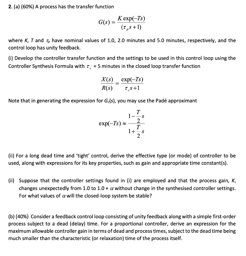 Solved A process has the transfer function G(s) K | Chegg.com