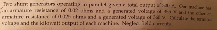 Solved Two shunt generators operating in parallel given a | Chegg.com